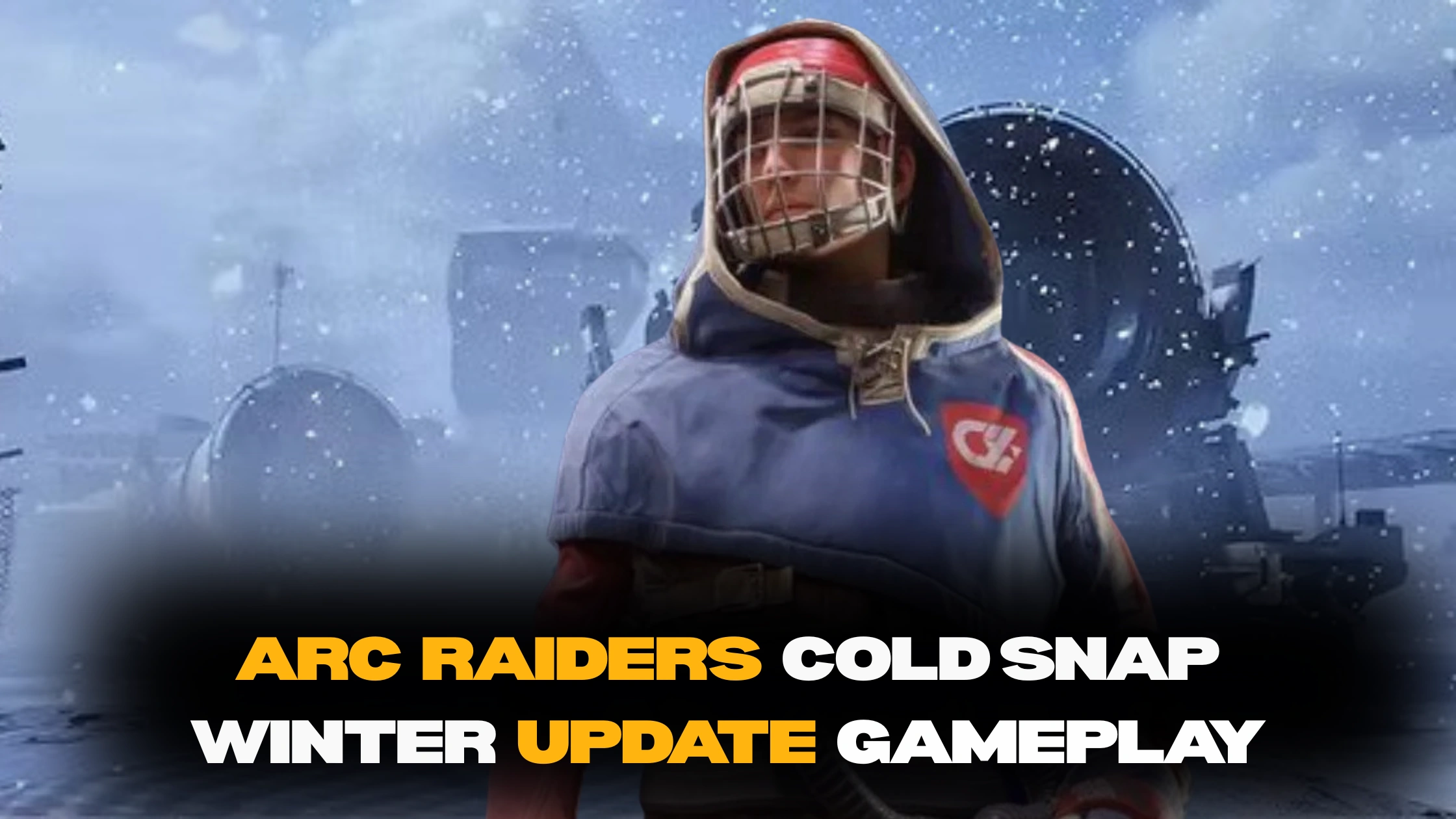 Arc Raiders Cold Snap Update: Release Time, Frostbite Mechanics and ...